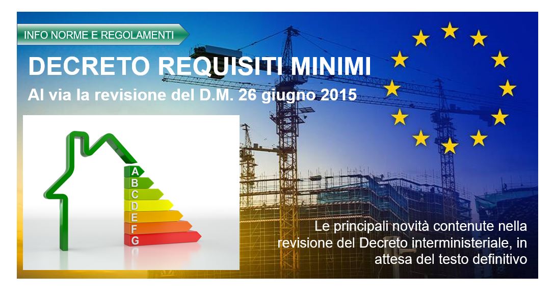 DECRETO REQUISITI MINIMI: al via la revisione del D.M. 26 giugno 2015